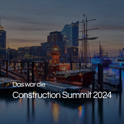 Das war die Construction Summit 2024 - projectnetworld